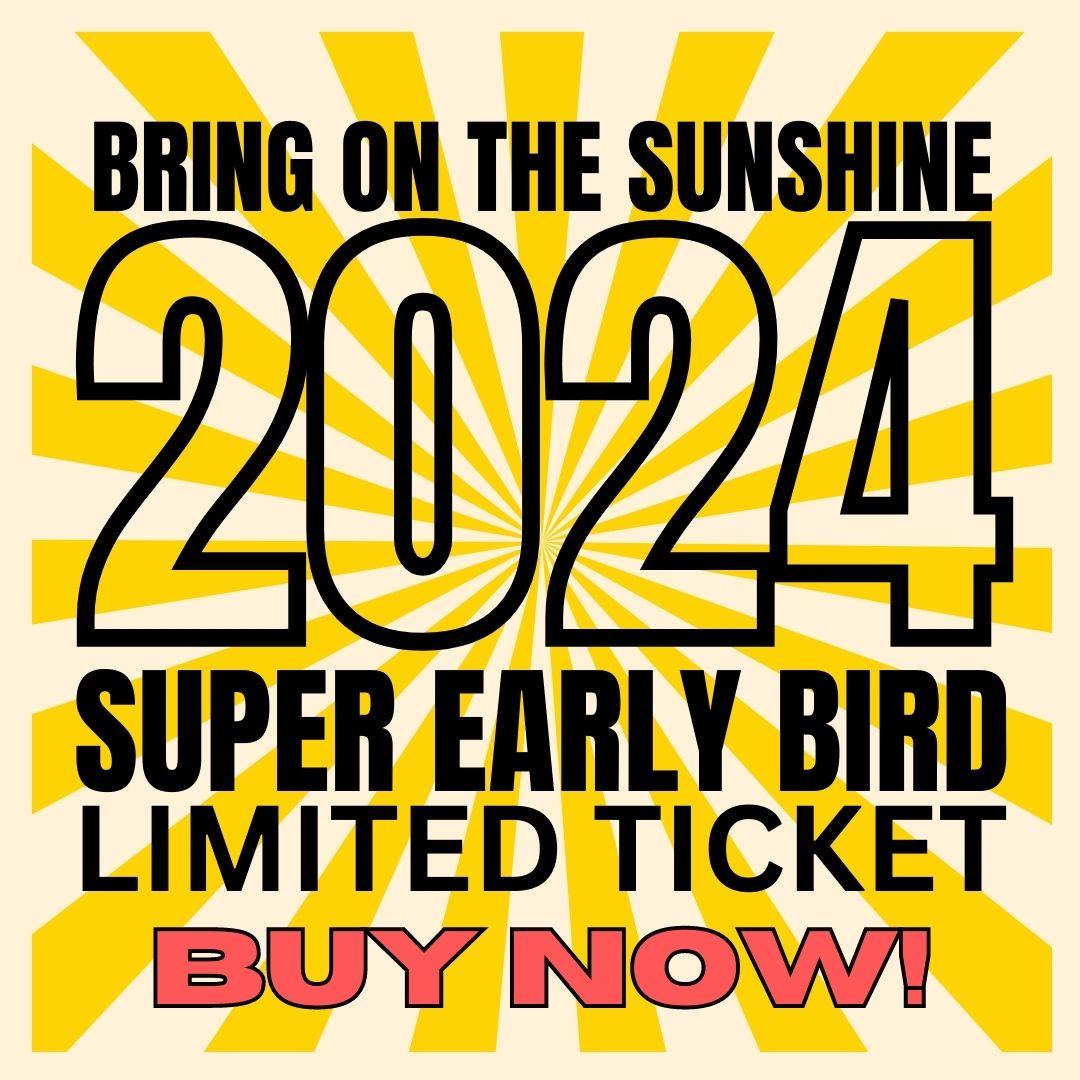 Sunshine 2024 Super Early Bird Limited ticket ADULT – That's The Tickets